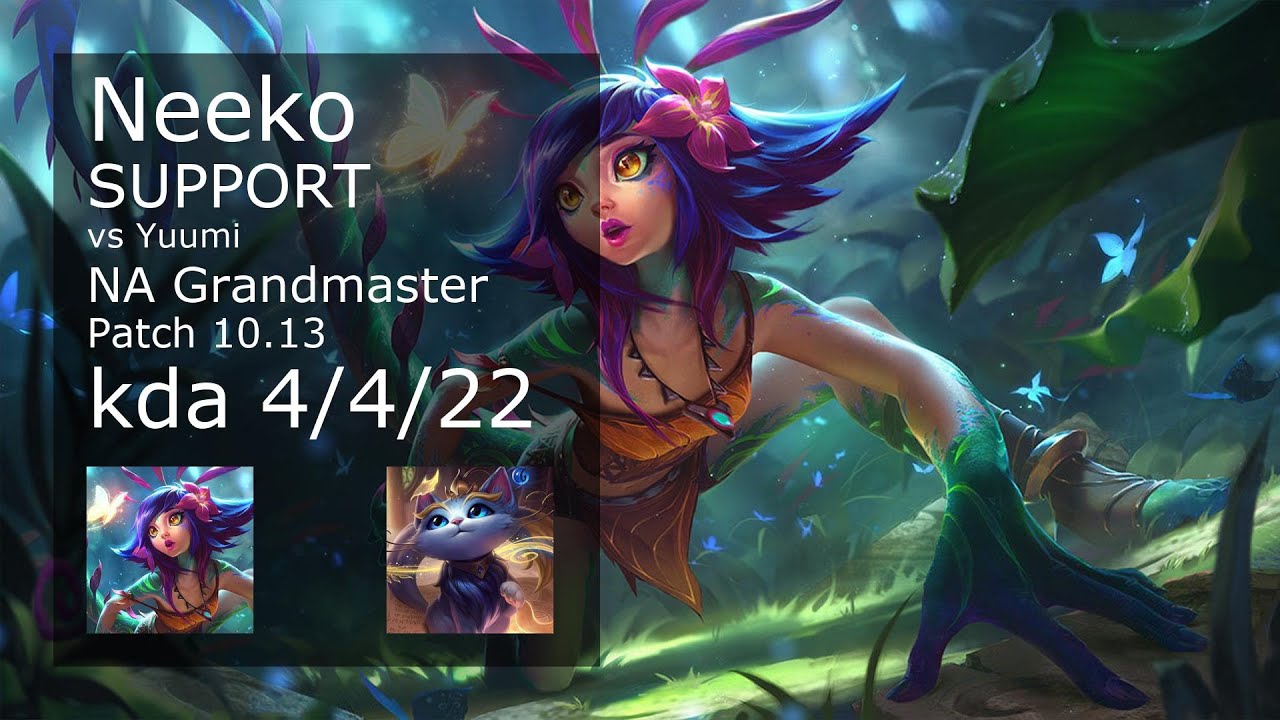 Neeko Support vs Yuumi - NA Grandmaster 4/4/22 Patch 10.13 Gameplay ...
