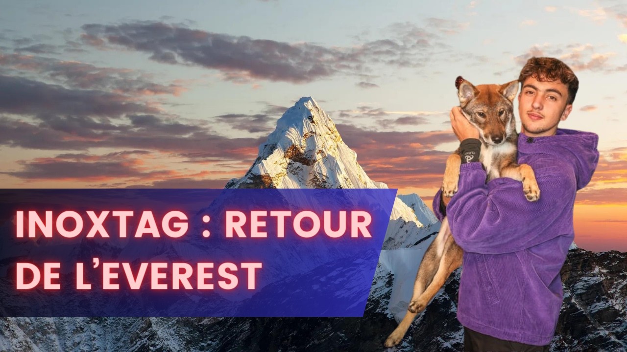 La vraie histoire d'Inoxtag qui revient de l'Everest. - YouTube