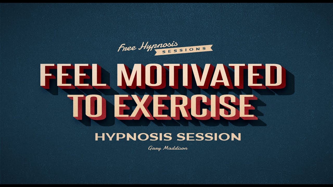 Feel Motivated to Exercise | Complete Hypnosis Session | Recorded by Hypnotherapist Gary ...