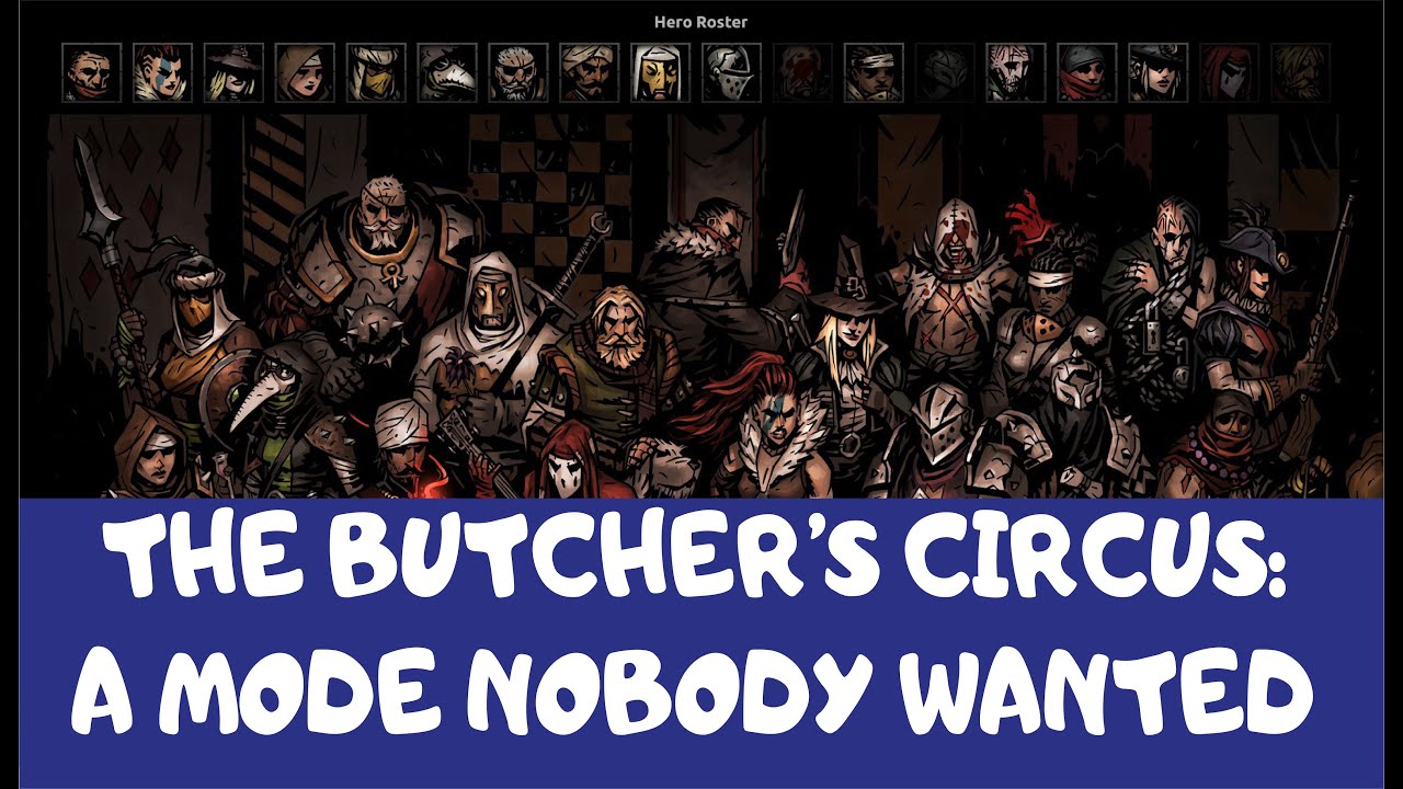 Darkest Dungeon: The Butcher's Circus— A Free Mode Nobody Asked For ...