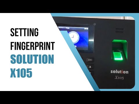 Setting Fingerprint Solution X105 - Daftar Jari, Mengkoneksikan, Atur ...