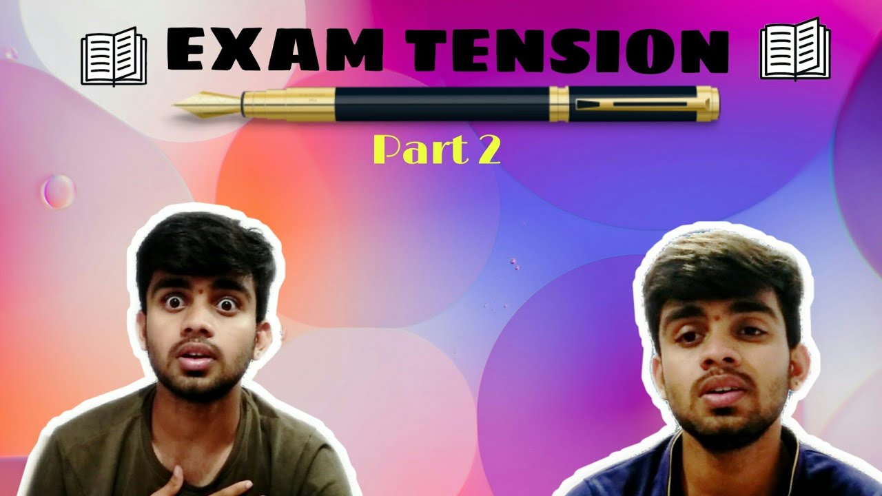 EXAM TENSION (Part 2) - YouTube
