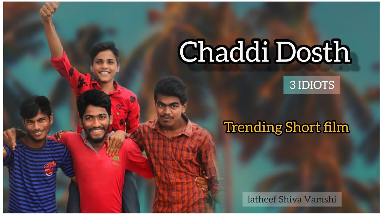 Chaddi Dosth || A true friendship Short film || 3 IDIOTS - YouTube