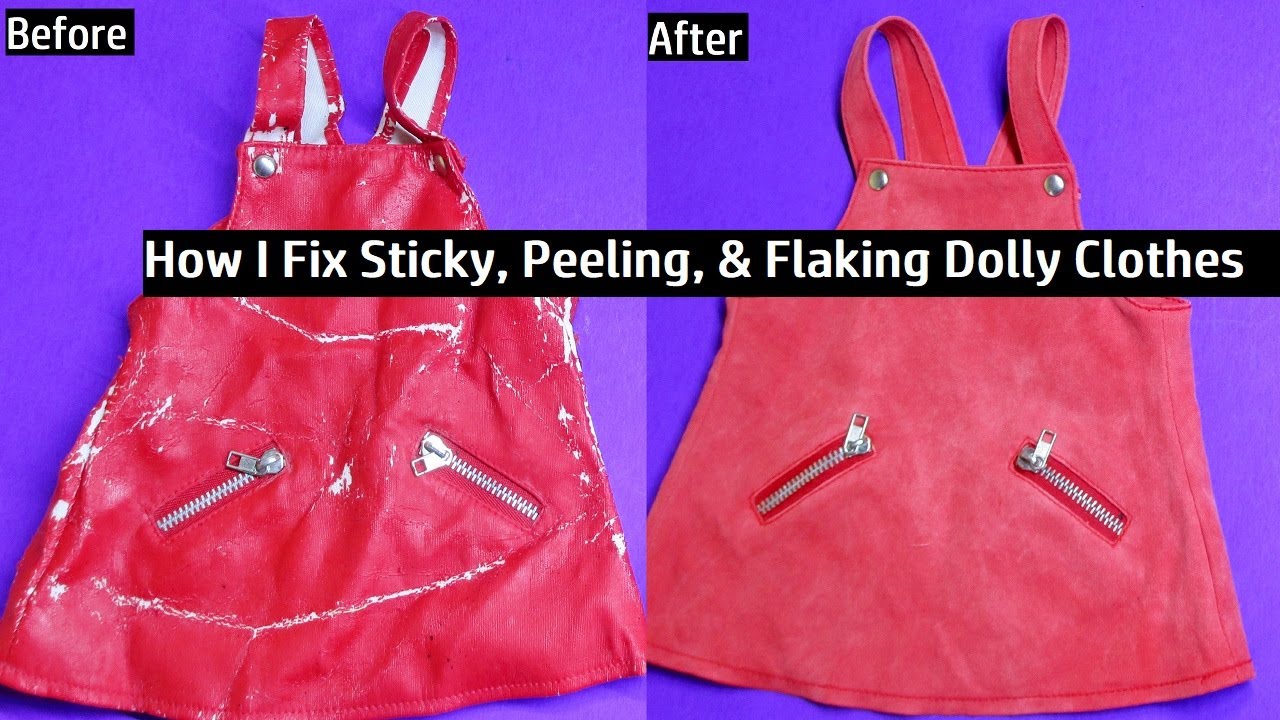 How I Fix Sticky, Peeling, & Flaking Dolly Clothes - YouTube