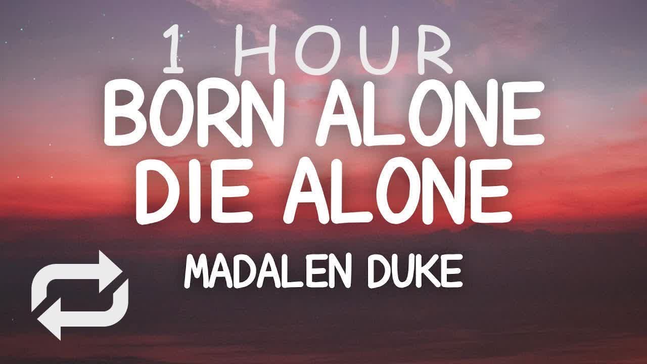 Madalen Duke - Born Alone Die Alone (Lyrics) | 1 HOUR - YouTube