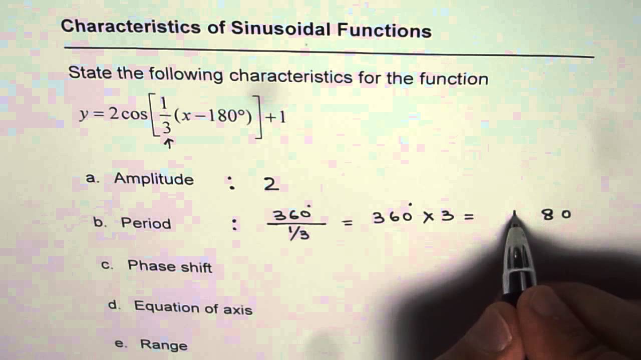 Q5 2 cos⁡[1/3 (x-180°)]+1 Characteristics of Transformed Cosine Function - YouTube