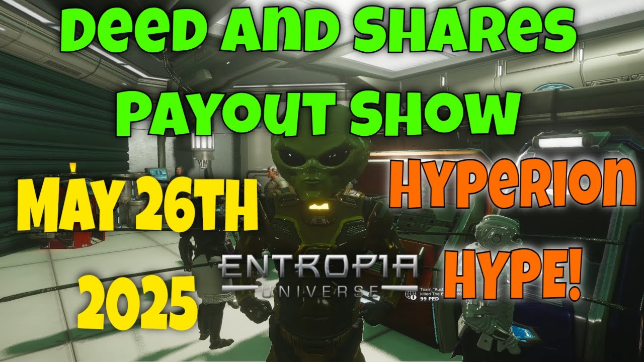 Deed And Shares Payout Show Weekly for Entropia Universe May 26th 2025 Arcadia Moon & Hyperion ...