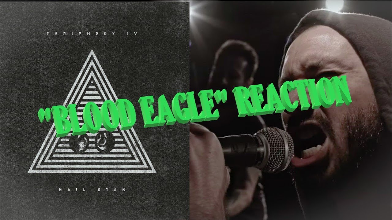 REACTION to "Blood Eagle" by PERIPHERY! - YouTube