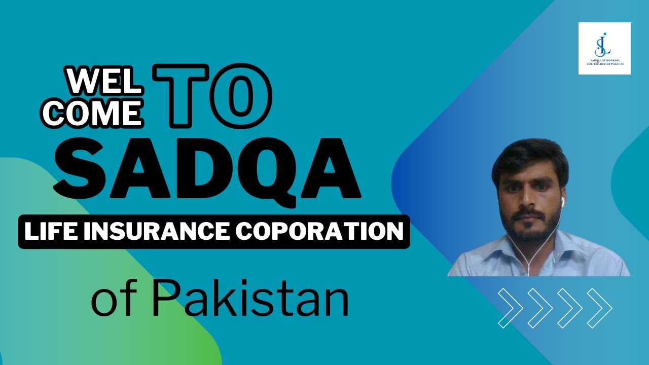 Introduction to Sadqa Life insurance corporation of Pakistan. What is ...