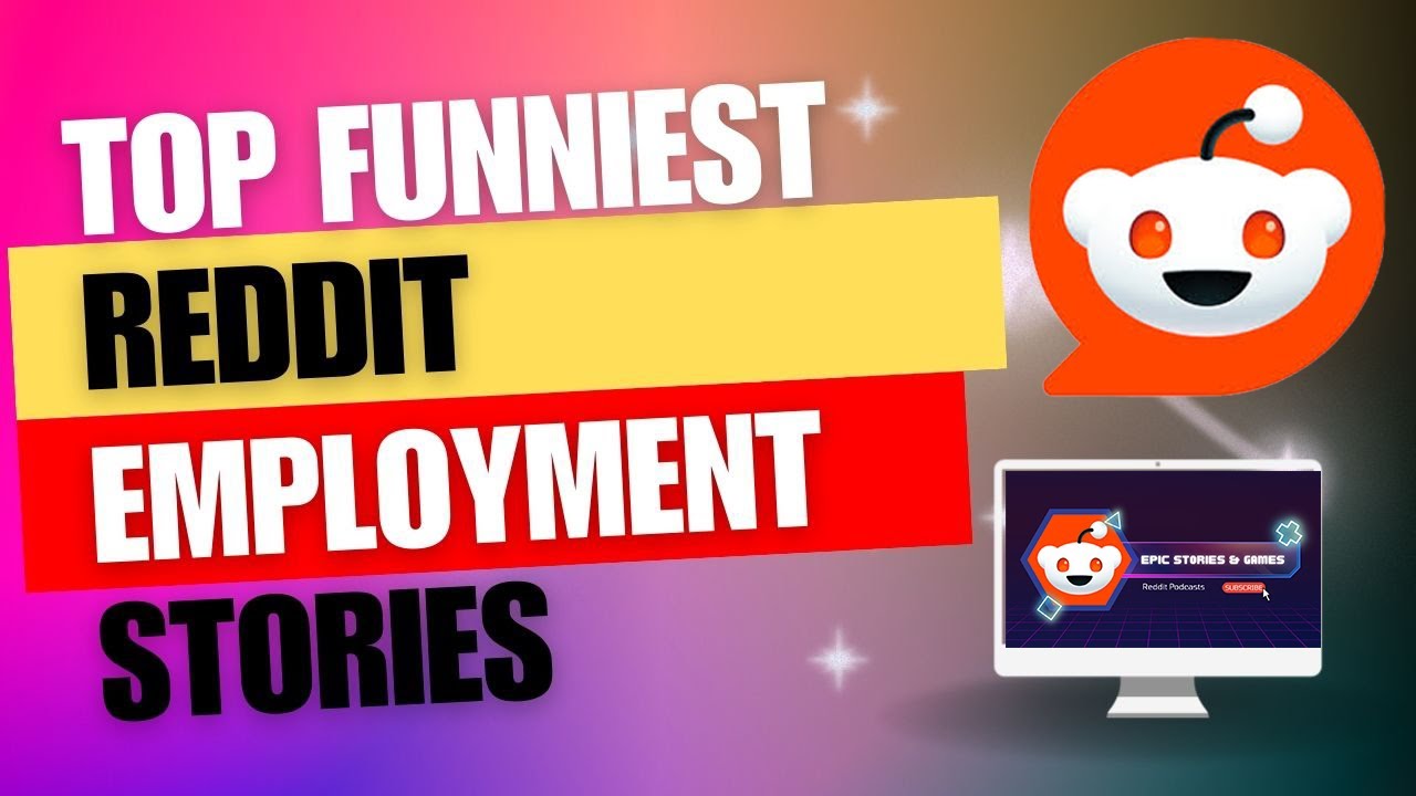 Top Funniest Employment Stories: Reddit Podcast | Epic Story Games ...