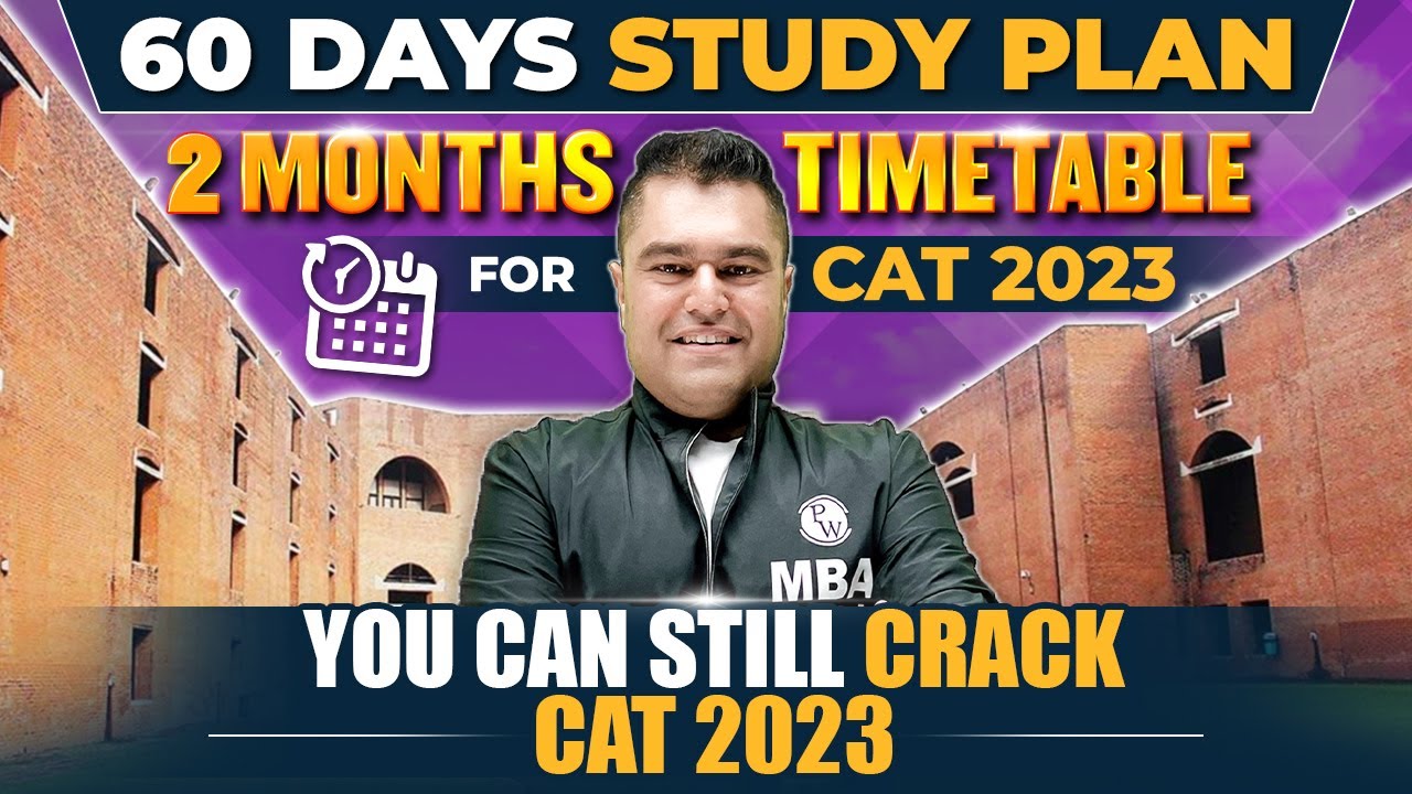 CAT 2023 2 Months Strategy | 60 Days to CAT 2023 | 2 Months Timetable ...