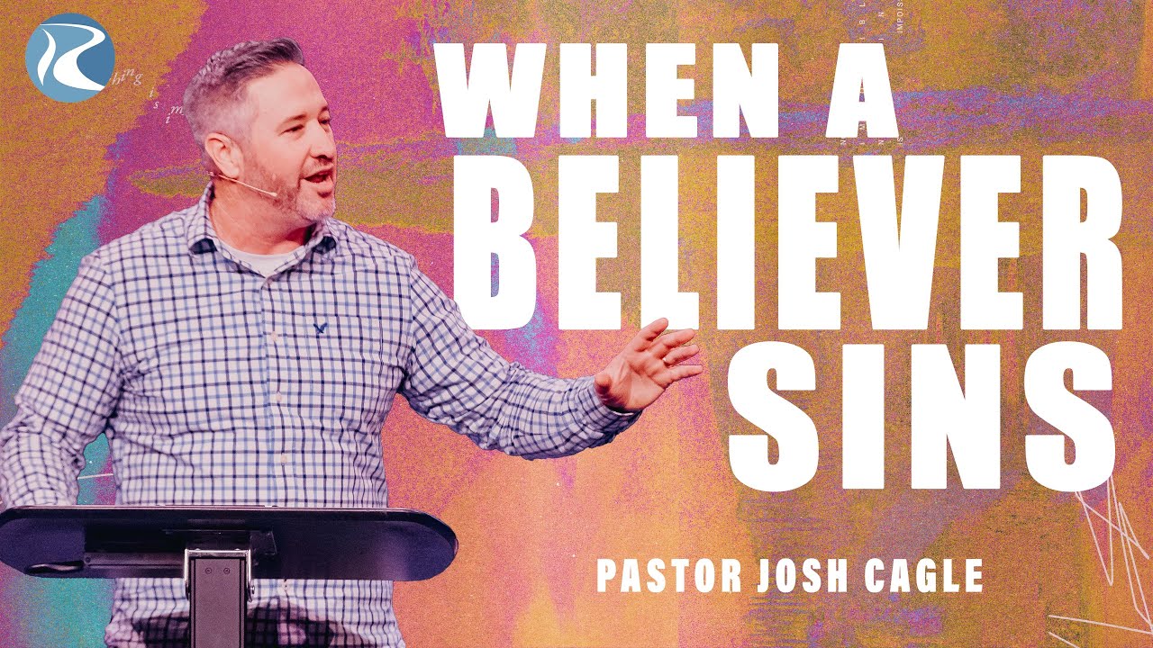When A Believer Sins | Genesis | Pastor Josh Cagle | River City ...