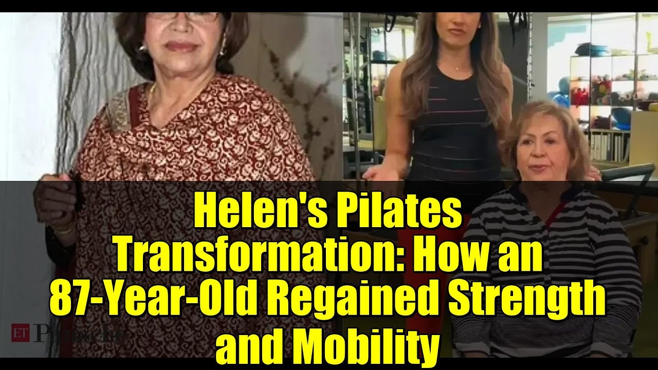 Helen's Pilates Transformation: How an 87-Year-Old Regained Strength ...