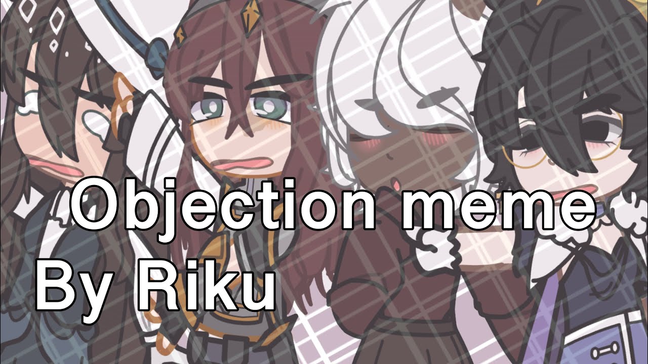 Objection meme (new ocs) - YouTube
