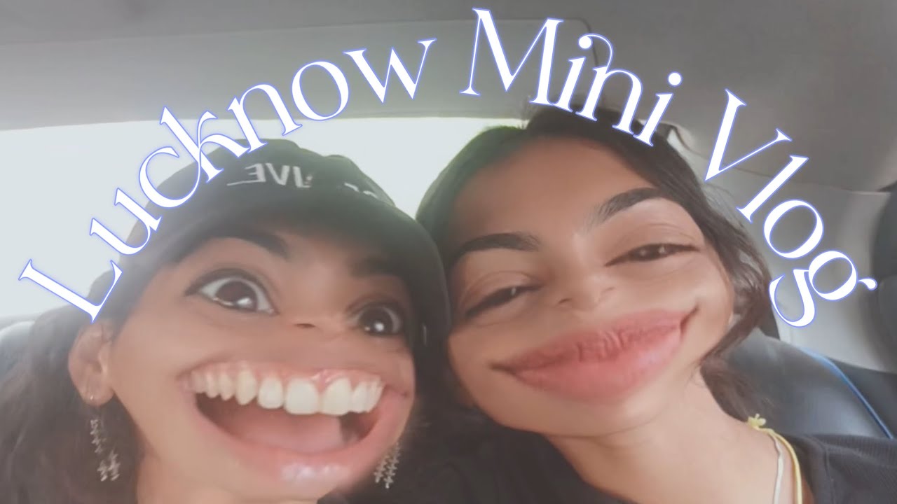 Lucknow Vlog | Mini Vlog | Zayleen Ganapathy - YouTube