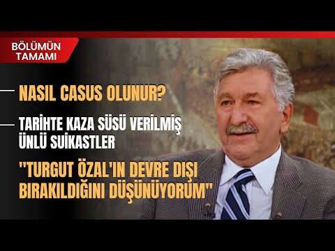 Nasıl Casus Olunur? Tarihte Kaza Süsü Verilmiş Ünlü Suikastler.. Aytunç Altındal Anlattı | Tamamı