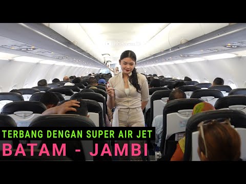Super Air Jet Batam - Jambi dengan Pesawat Airbus A320, Intip Kesibukan Pramugari Selama Terbang