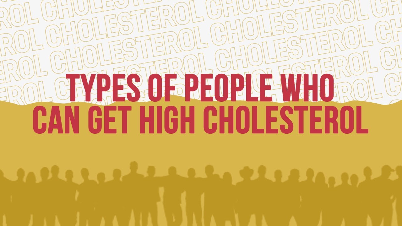 Types of People to Get High Cholesterol - YouTube