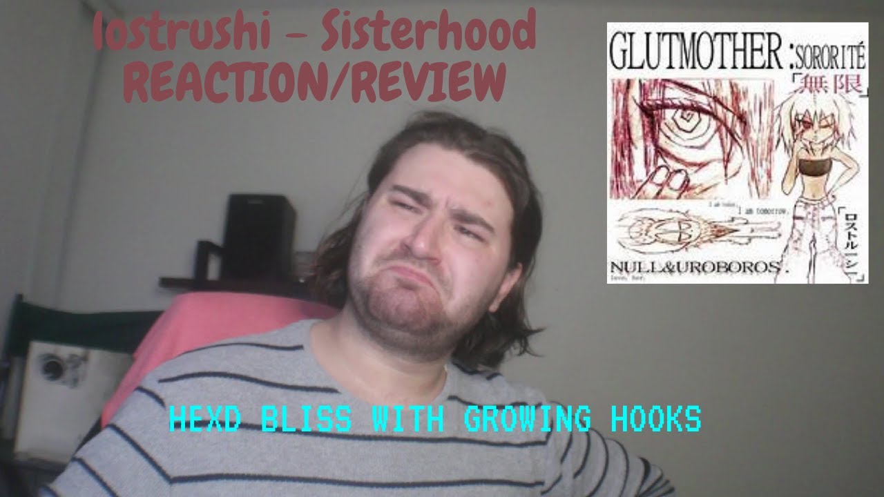 lostrushi - Sisterhood REACTION/REVIEW - YouTube