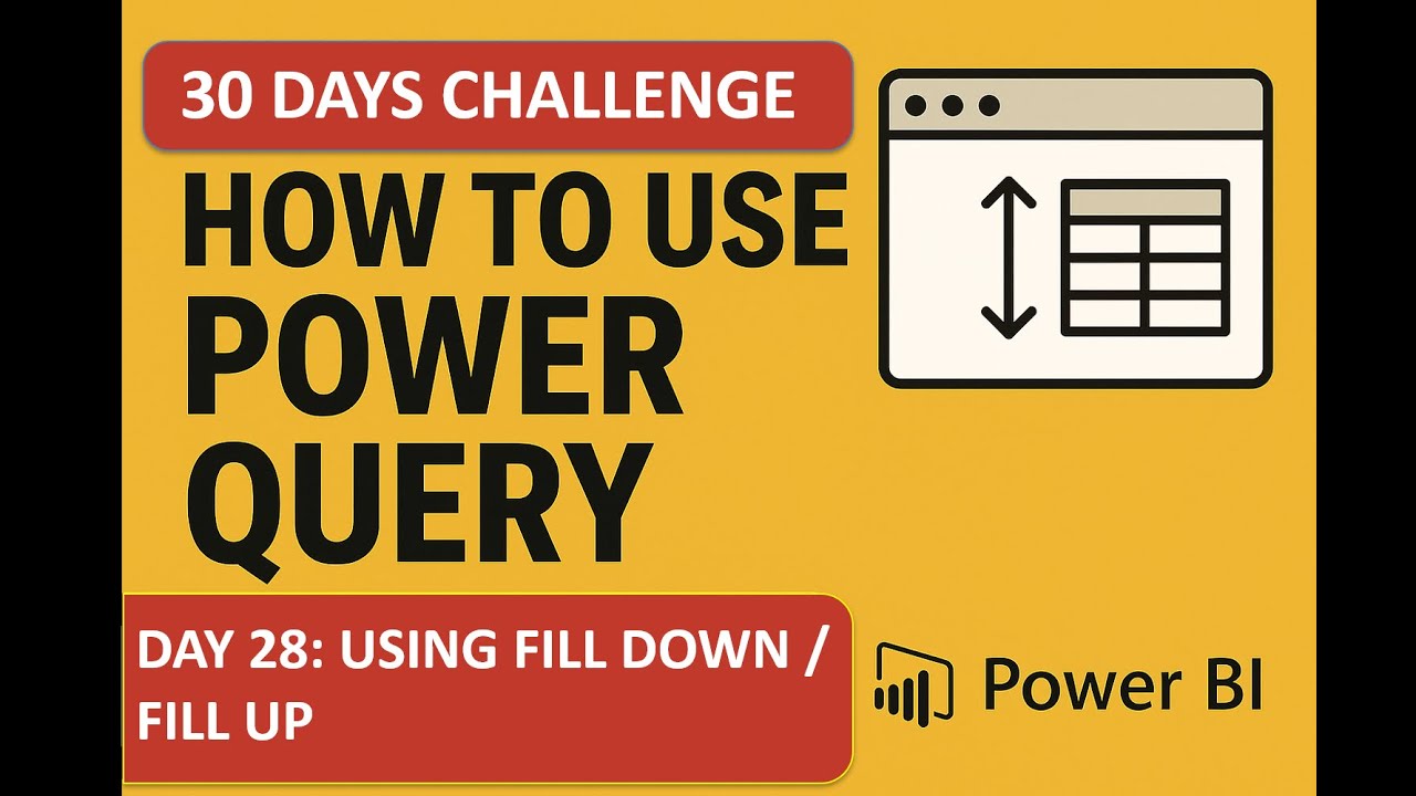 DAY 28 – USING FILL DOWN / FILL UP IN POWER QUERY | 30 DAYS POWER QUERY ...