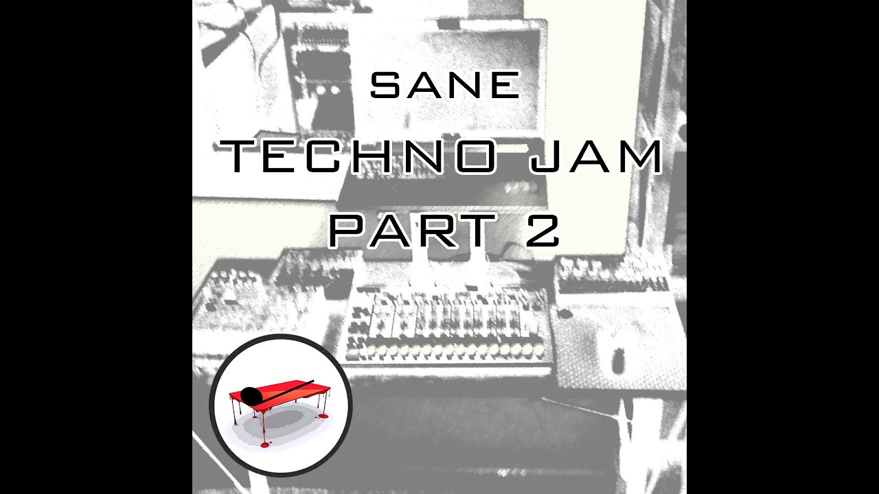 Sane - Techno Jam - Part 2 - YouTube