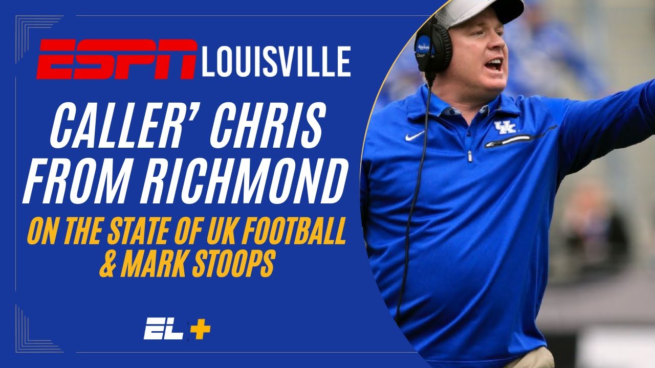 Caller Chris From Richmond on the state of Kentucky Football & Mark Stoops - YouTube