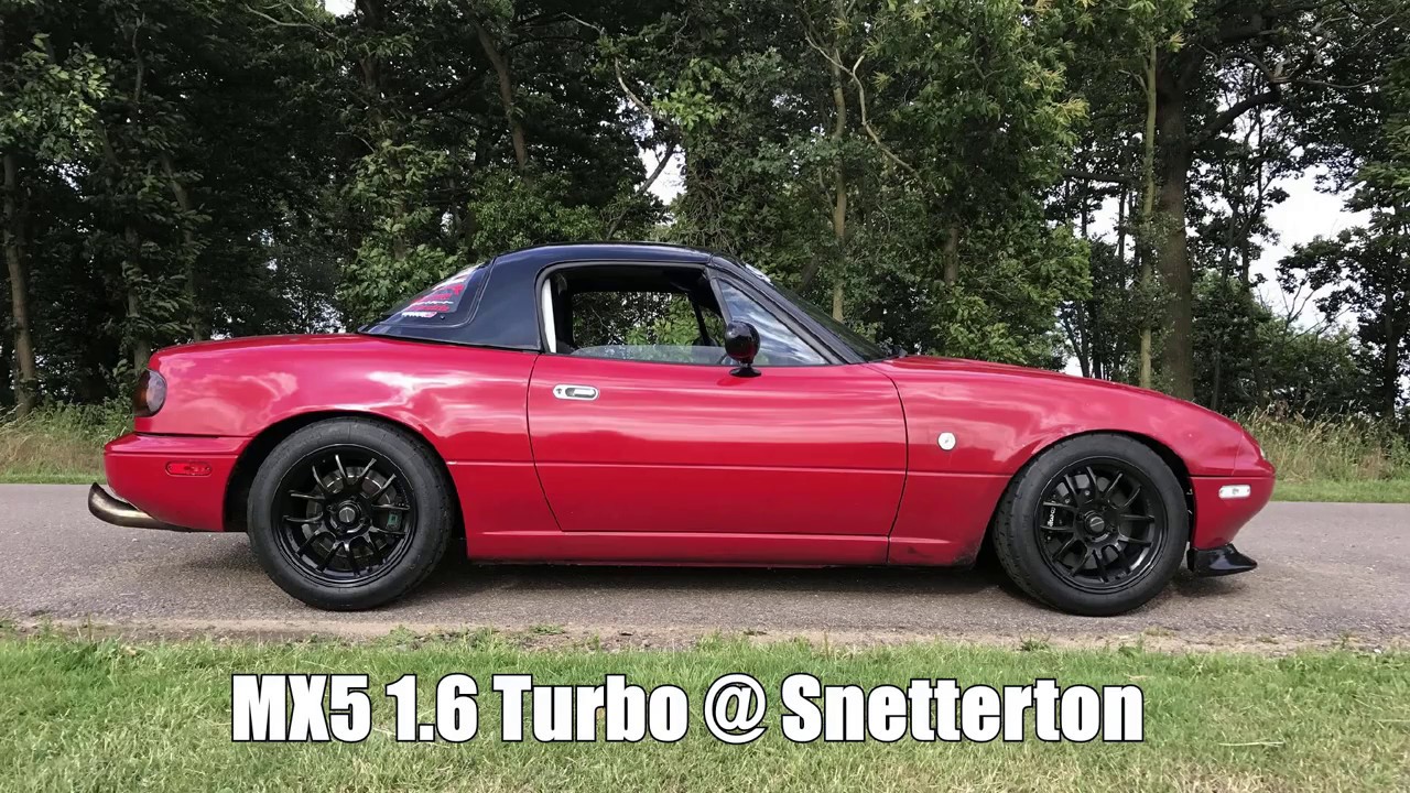MX5 / Miata 1.6 Turbo 388HP+ @ Snetterton - YouTube