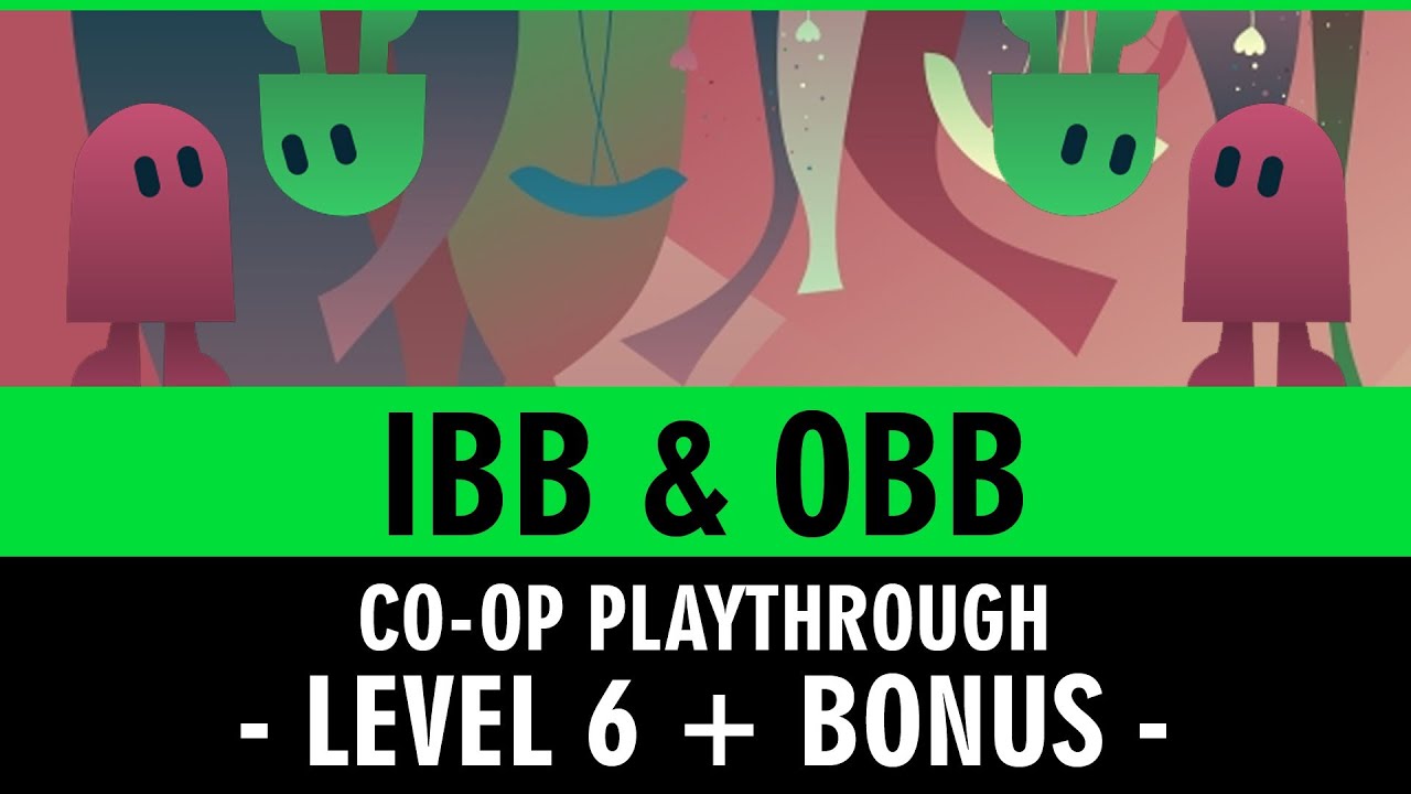 Ibb & Obb - Co-op Gameplay - Level 6 + BONUS Level - YouTube