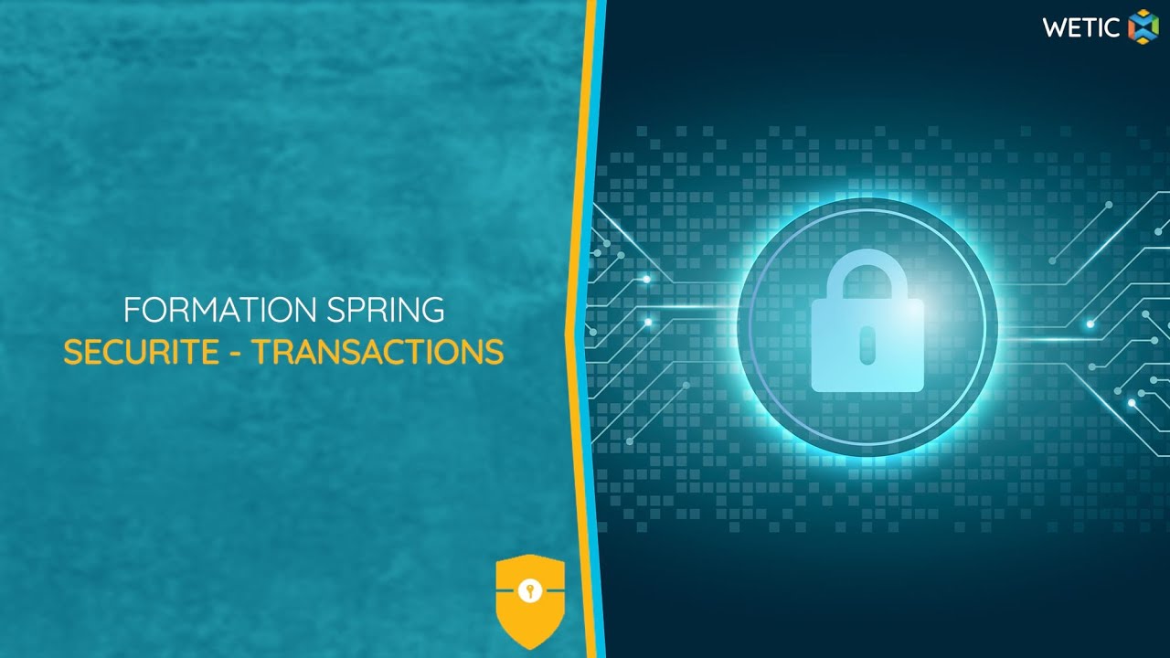 SPRING FRAMEWORK : Sécuriser Votre Application Avec Spring Security | Wetic - YouTube