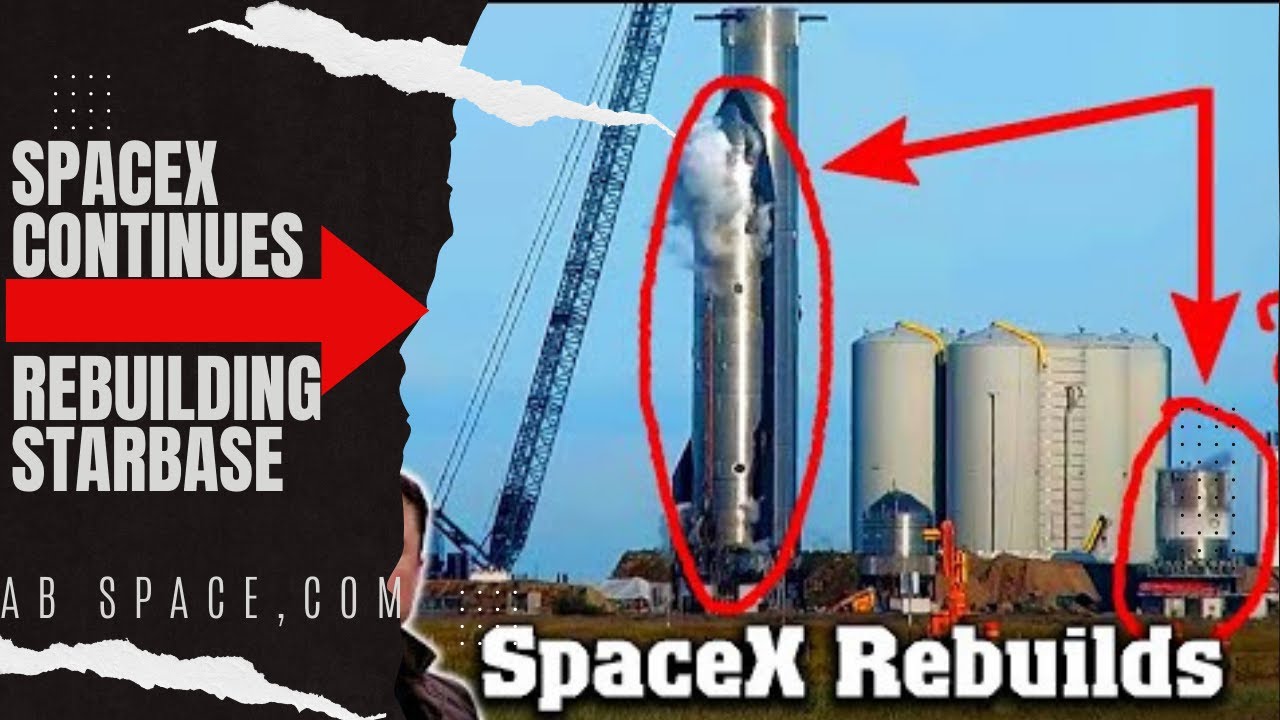 Starbase Update - SpaceX ongoing construction Continues Rebuilding ...