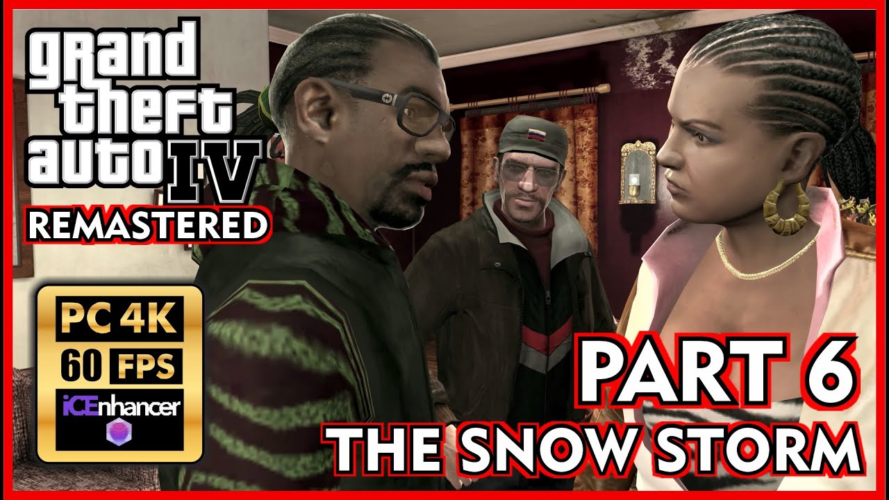 GRAND THEFT AUTO IV REMASTERED [PC 4K 60FPS] Walkthrough Part 6 THE ...