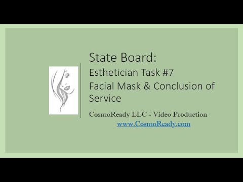 State Board: Esthetician Facial Mask and Conclusion of Service (Task #7 ...