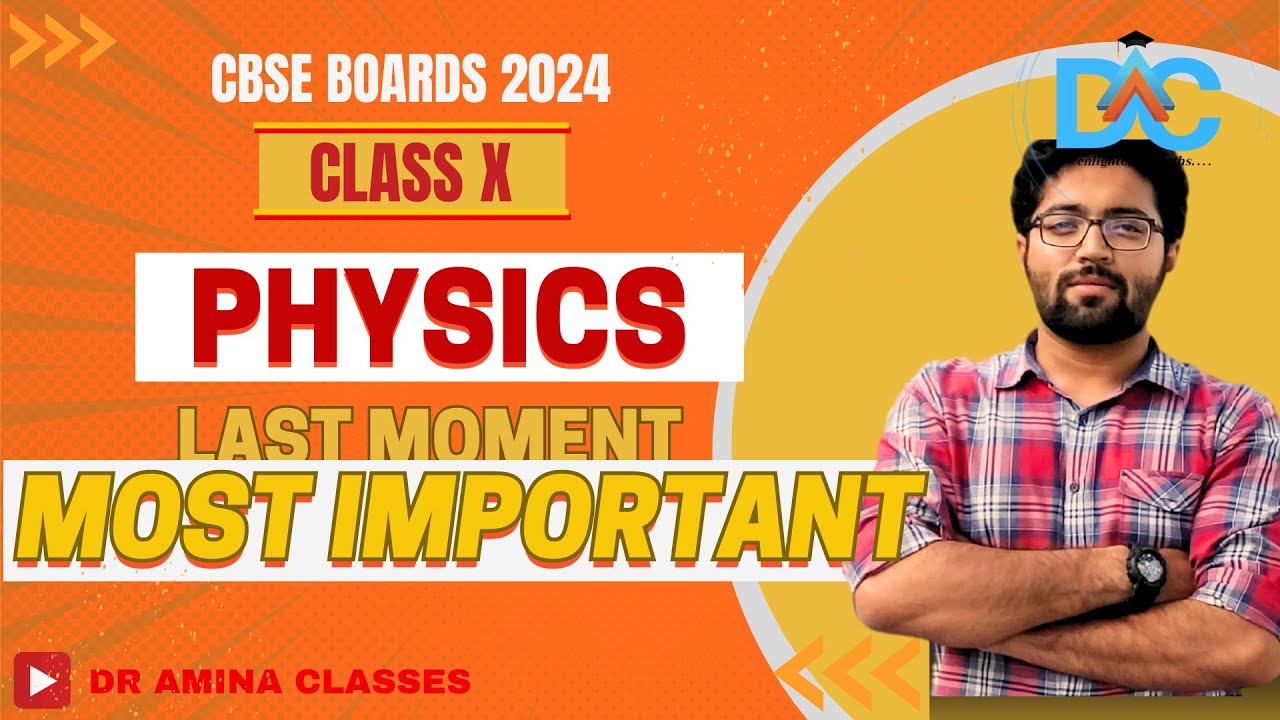 Last Moment Physics Crash Course | Class 10 | DAC @DrAminasClassesDAC - YouTube