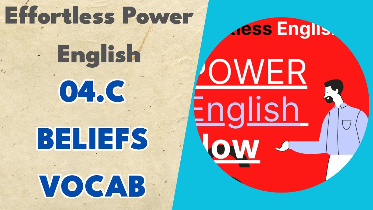 04.c Beliefs Vocab - Effortless Power English - YouTube