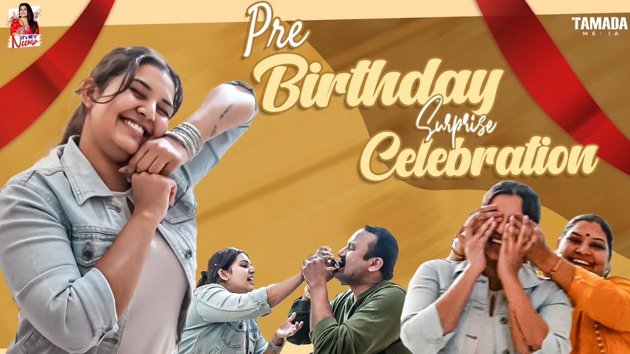 Pre Birthday Surprise Celebrations || It's Mee Neema || Tamada Media ...