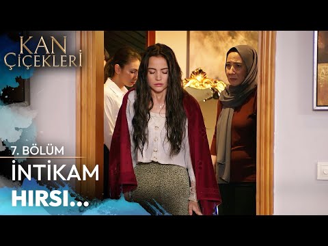 Dinmeyen Öfke - Kan Çiçekleri 7. Bölüm