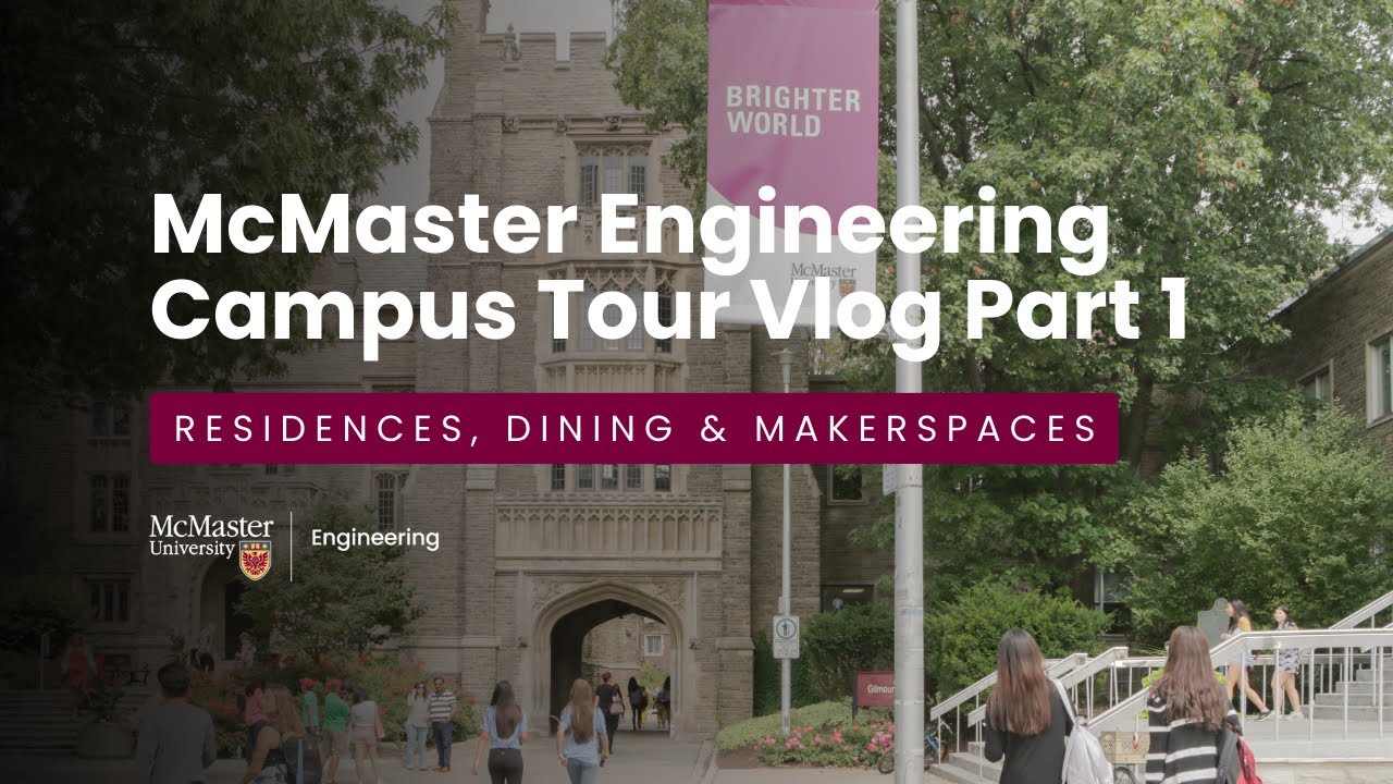 Mac Eng Tour Vlog: Part 1 | McMaster Engineering - YouTube