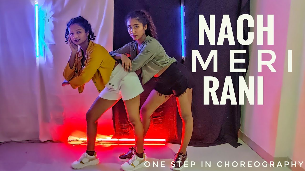 Naach Meri Rani | Nora Fatehi | Guru Randhawa| One Step In Choreography ...