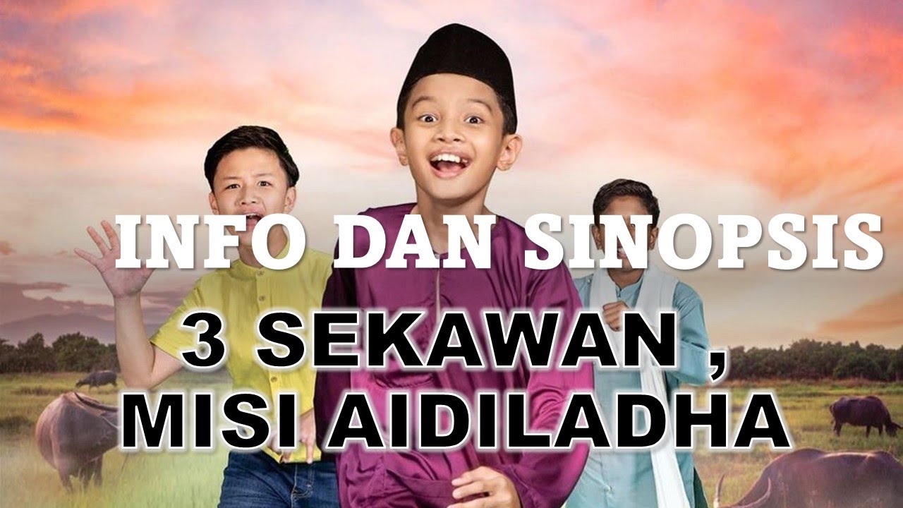 Info dan Sinopsis Telefilem 3 Sekawan Misi Aidiladha - YouTube