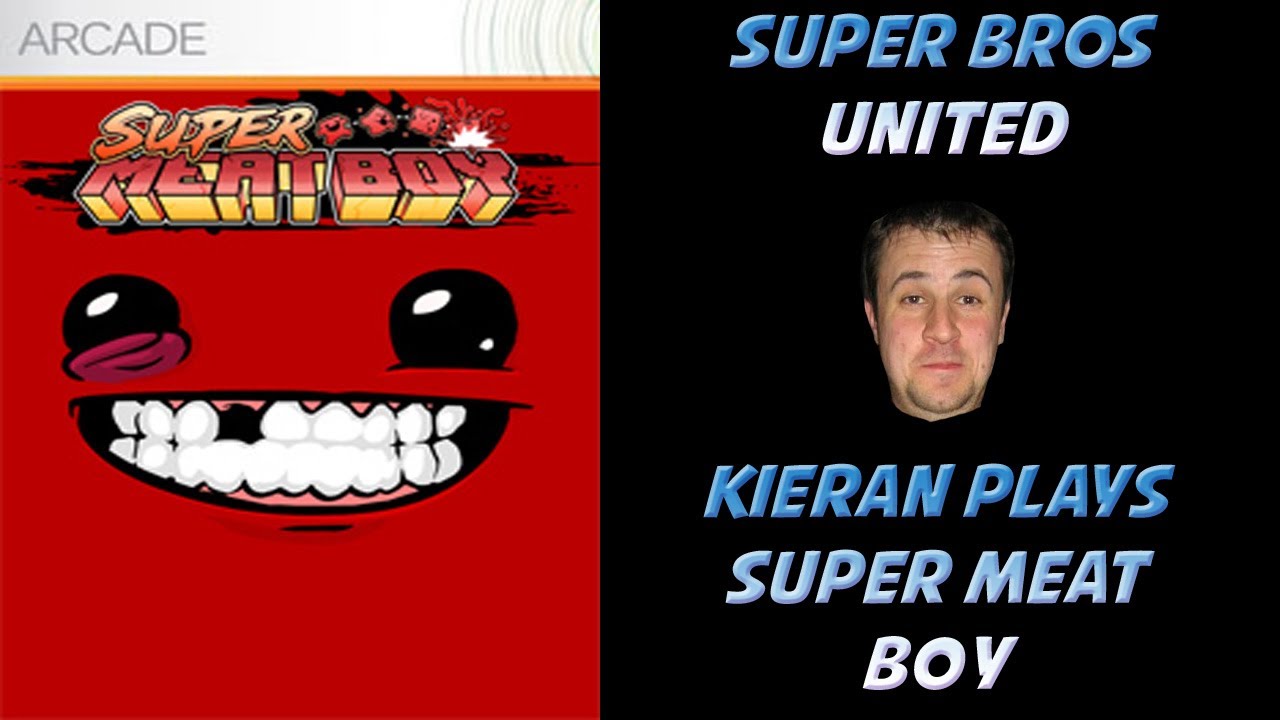 Kieran Plays Super Meat Boy - Super Bros United - YouTube