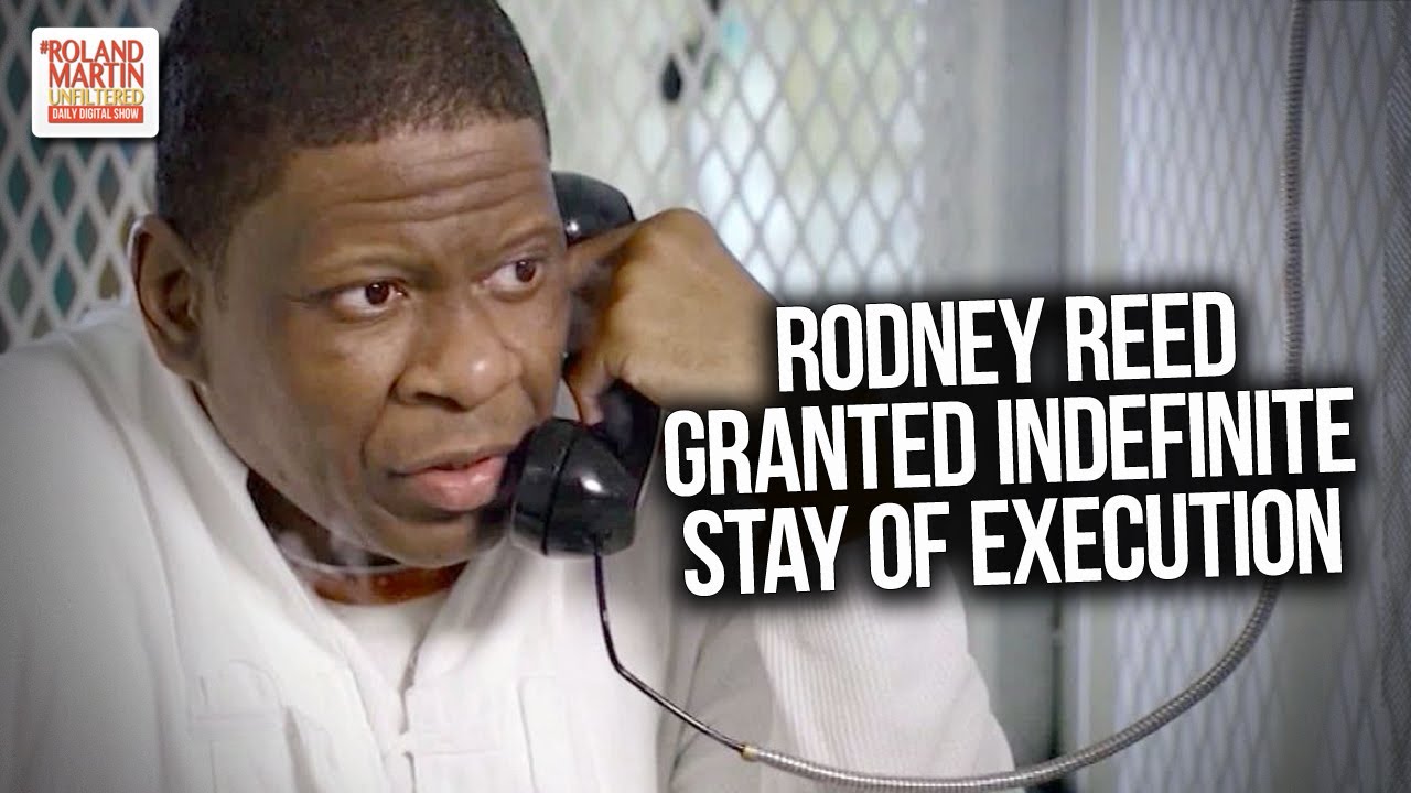 Texas Death Row Inmate Rodney Reed Granted Indefinite Stay Of Execution ...