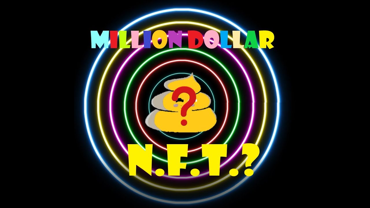 Can We Make a Million Off NFT Poop? - YouTube