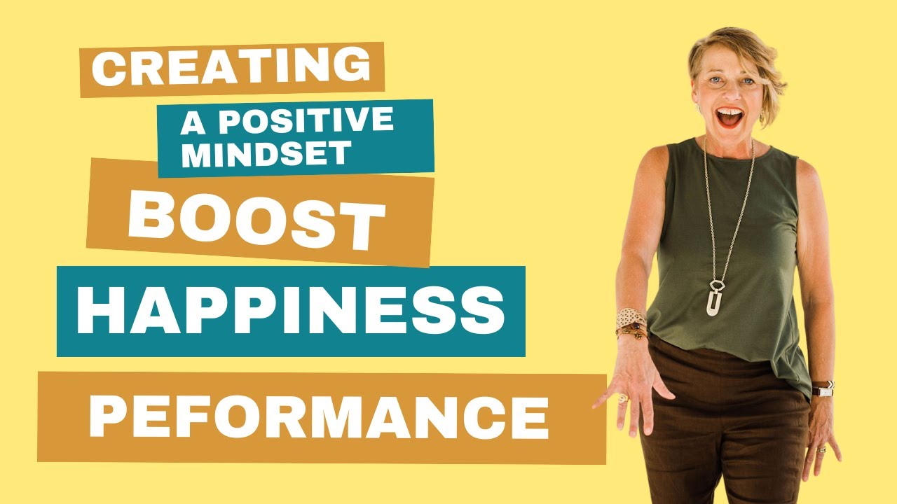 Creating a Positive Mindset: Boost Happiness & Self-Improvement Through ...