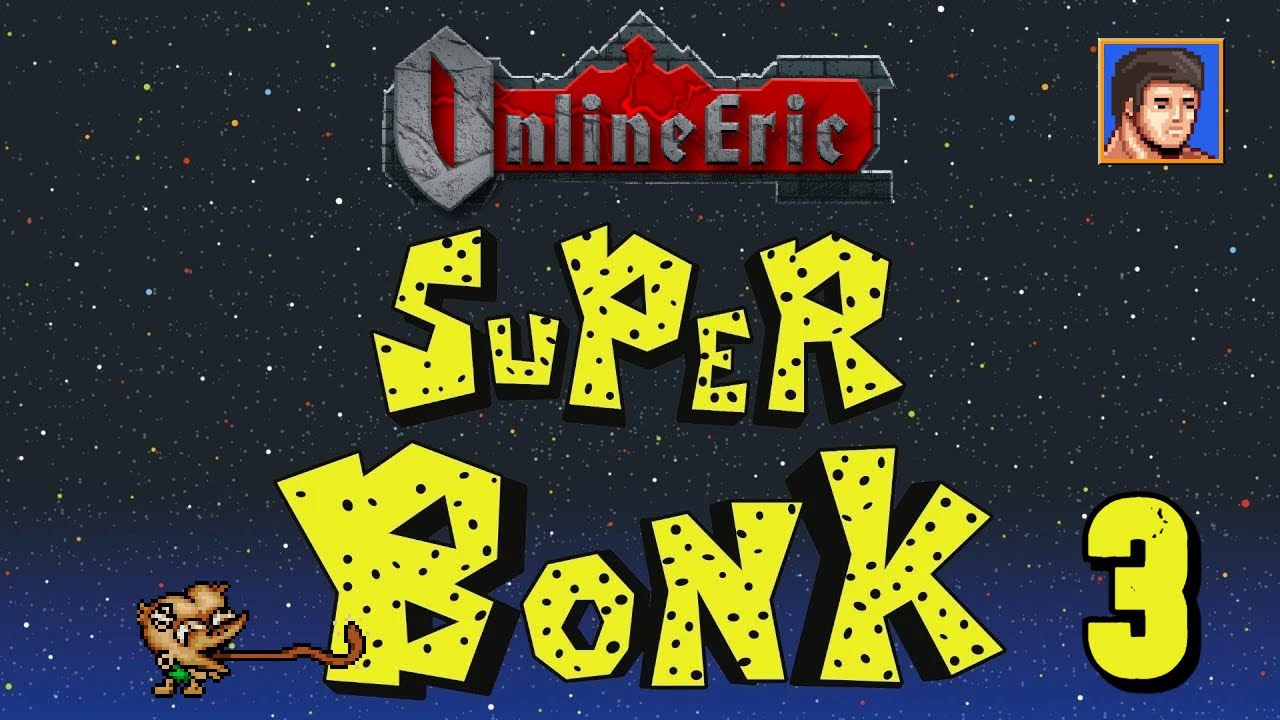 Super Bonk 30th Anniversary Episode 3 - OnlineEric - YouTube