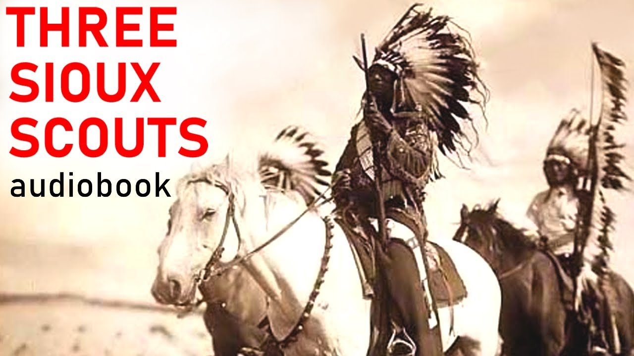 THREE SIOUX SCOUTS__WESTERN___RARE BOOK__audiobook__native american ...