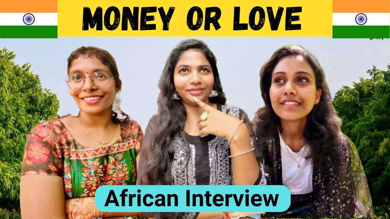 Money or Love?🇮🇳 Indian Girls Shocking Response | African interview ...