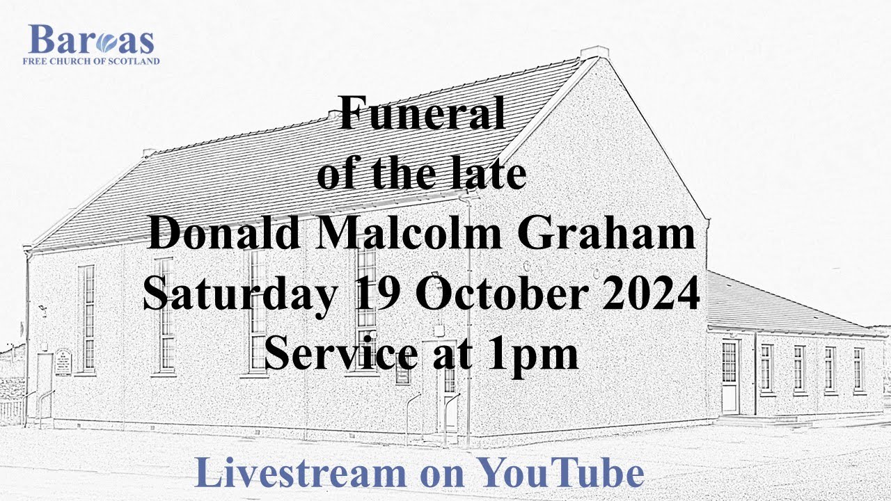 Funeral Service for late Donald Malcolm Graham - YouTube