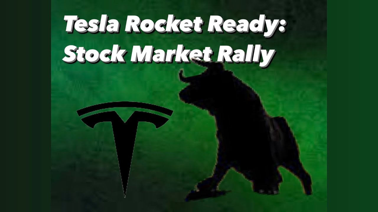 Tesla Ready to Rocket: Stock Market Rally: TSLA SPY QQQ IWM VIX - YouTube