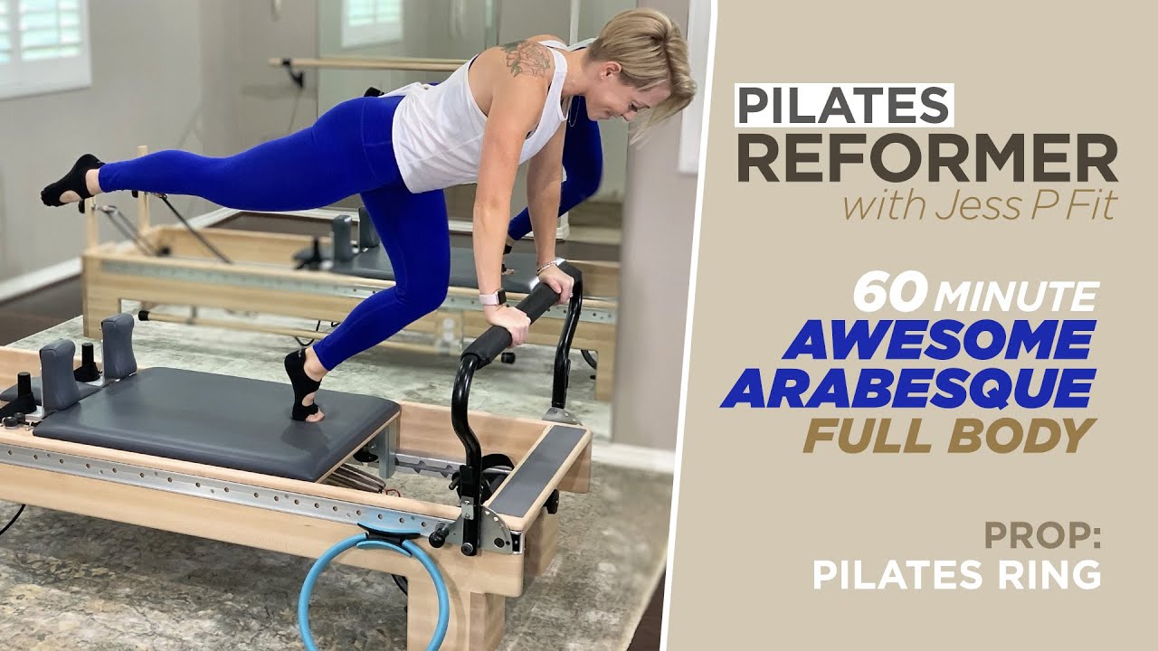 Pilates Reformer 60 Minute Awesome Arabesque Full Body Workout - YouTube