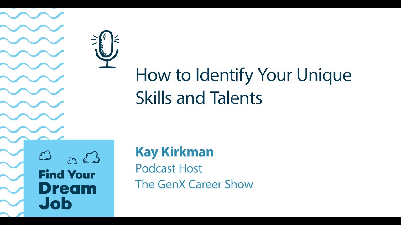 How to Identify Your Unique Skills and Talents, with Kay Kirkman - YouTube